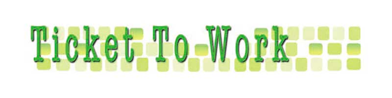 Your Ticket To Work — What It Offers - ABILITY Magazine
